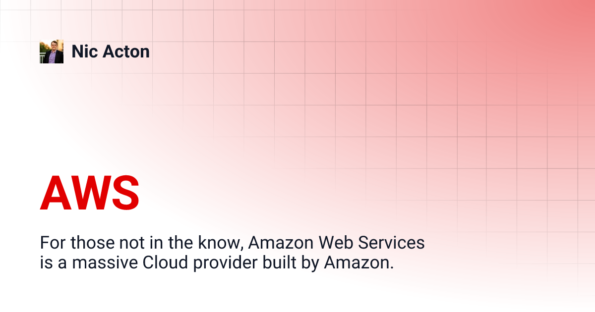 AWS | Nic Acton